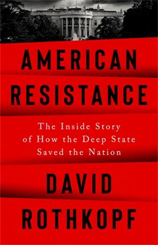 American+Resistance+%3A+The+Inside+Story+of+How+the+Deep+State+Saved ...