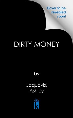 Dirty Money : 20th Anniversary Edition by Ashley & JaQuavis (2023 ...
